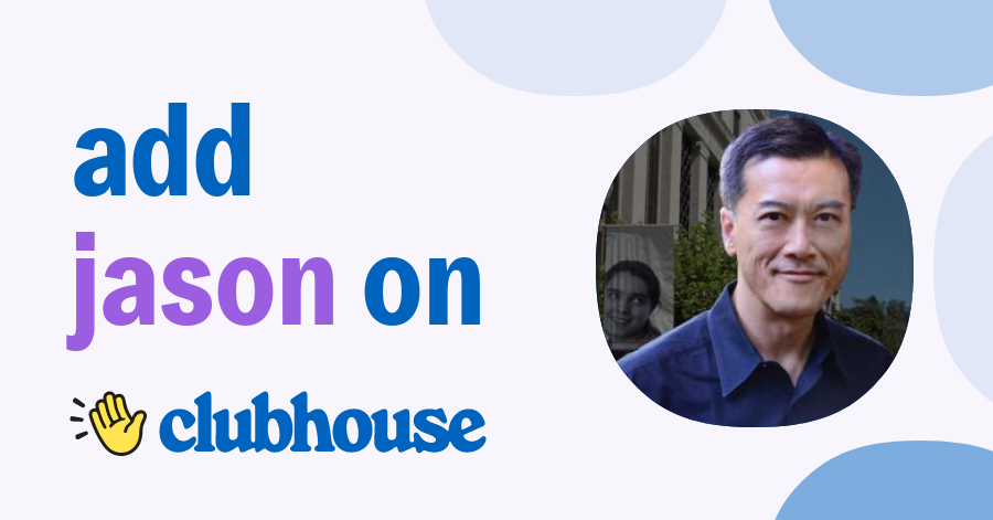 Jason Ma - Clubhouse