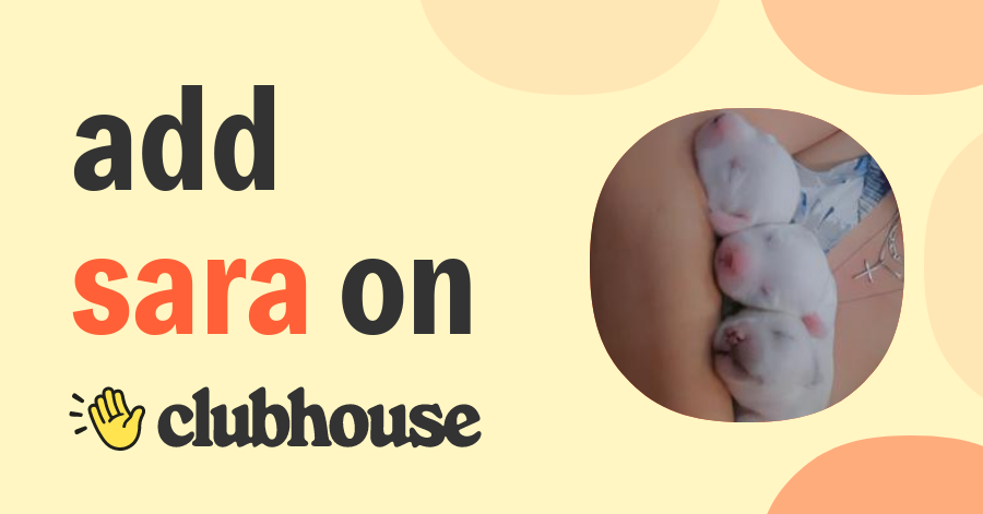 sara javid - Clubhouse