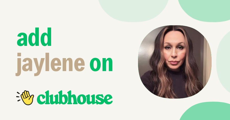 Jaylene Tyme - Clubhouse