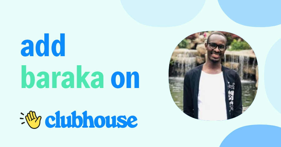 Baraka Joseph - Clubhouse