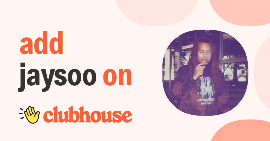 JaySoo So - Clubhouse