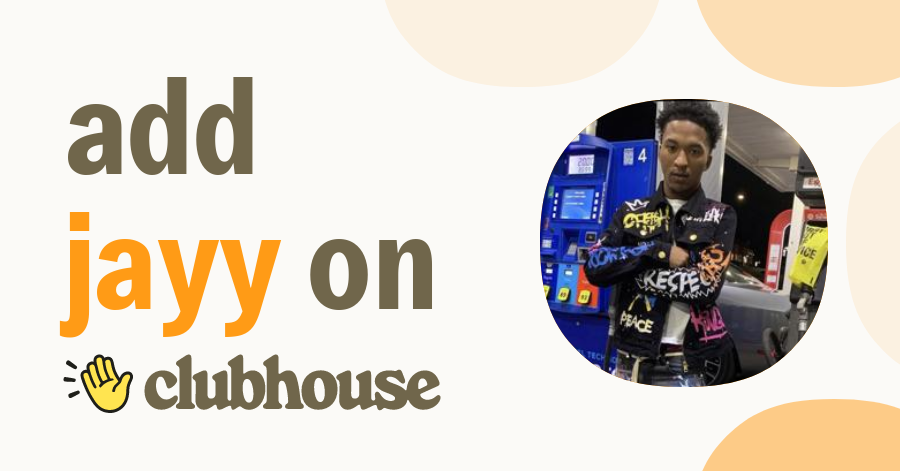 Jayy Jayy - Clubhouse