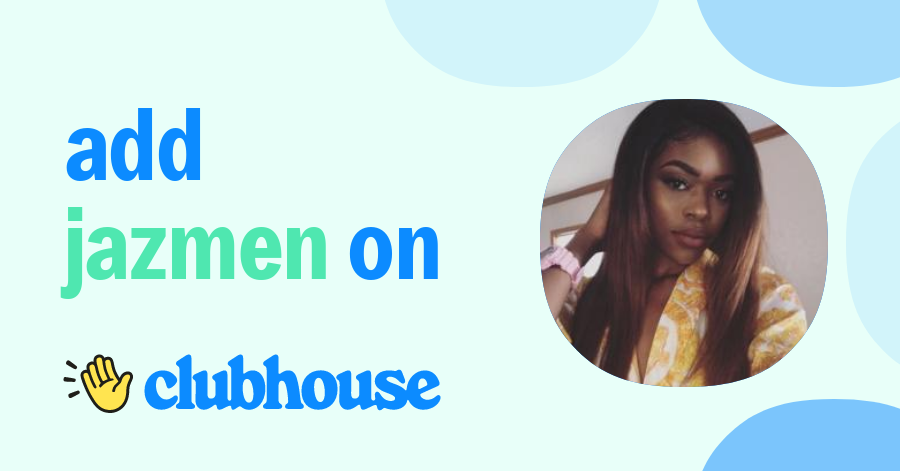 Jazmen McDonald - Clubhouse