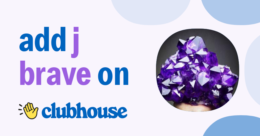 J Brave - Clubhouse
