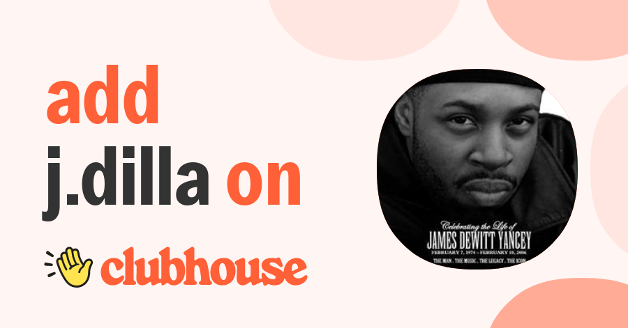 J.DILLA FOUNDATION - Clubhouse