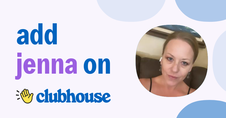Jenna Rose - Clubhouse