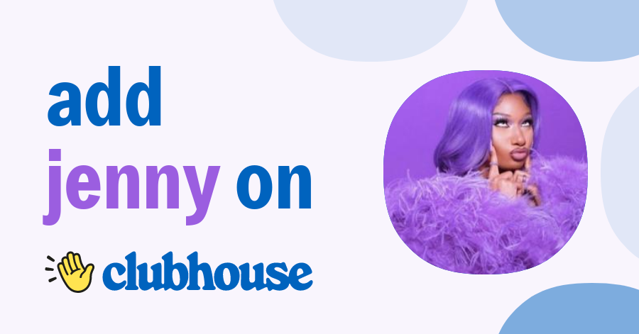 Jenny G. - Clubhouse