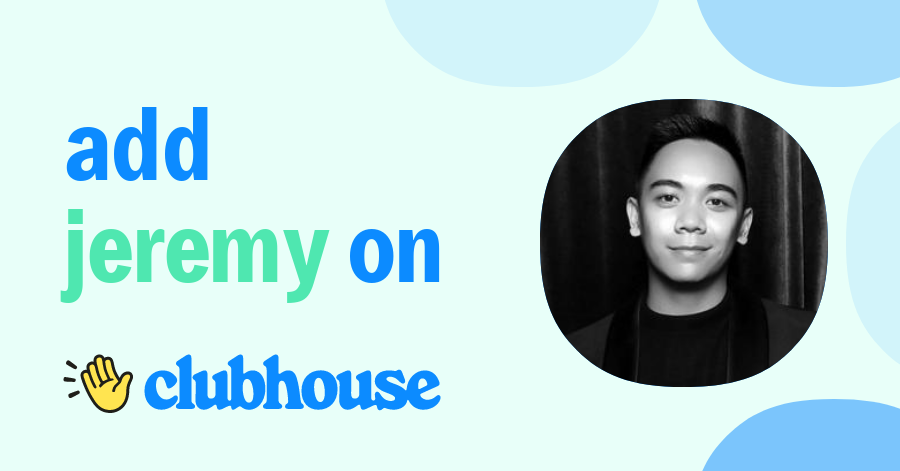 jeremy - Clubhouse