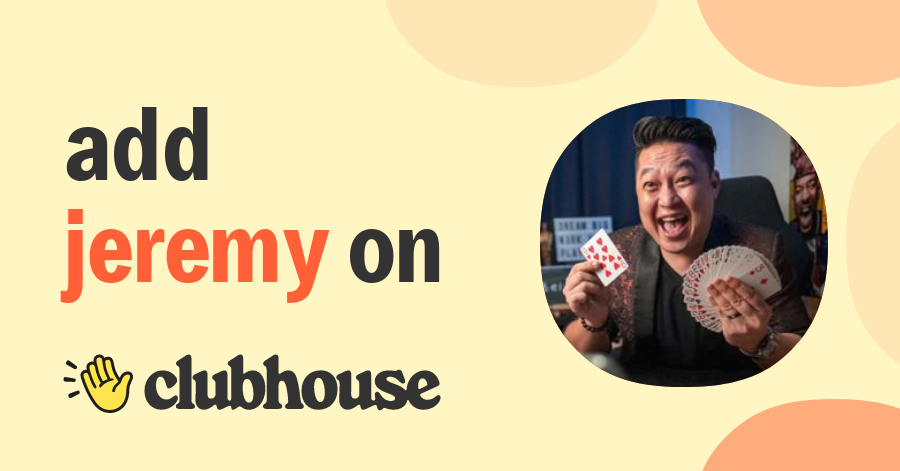 Jeremy Tan - Clubhouse