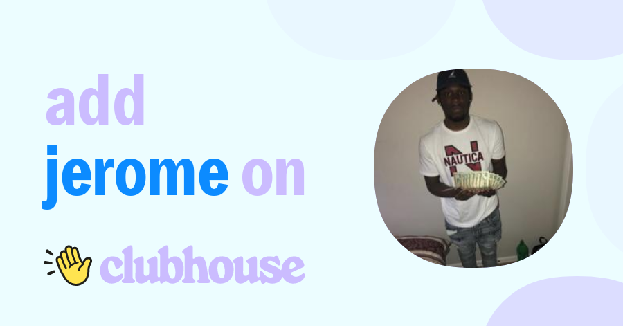 jerome harris - Clubhouse