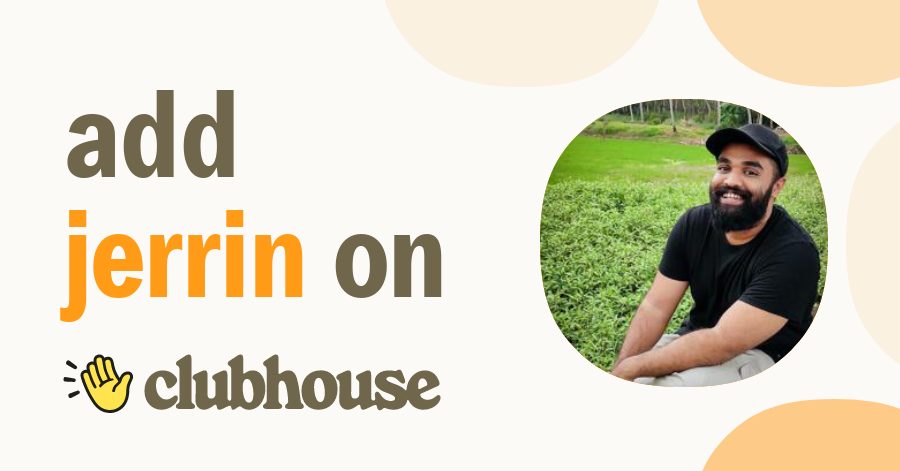 Jerrin John Manoj - Clubhouse