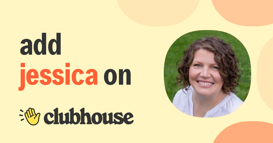 Jessica Erwin - Clubhouse