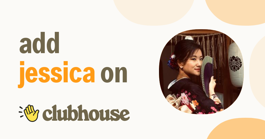 Jessica Yan - Clubhouse