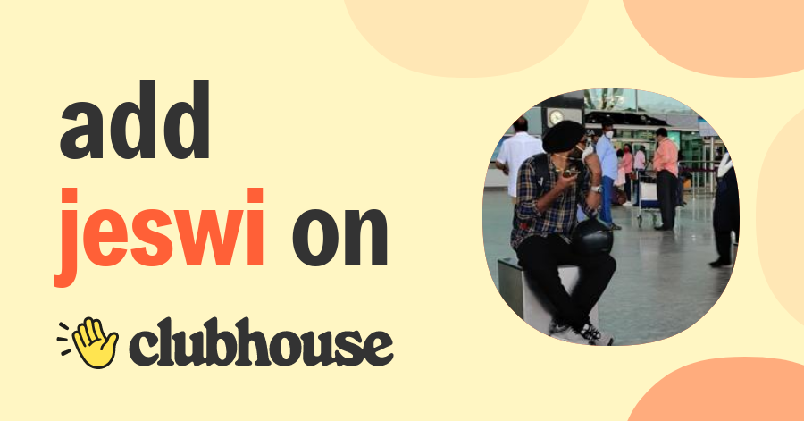 Jeswi Abi - Clubhouse