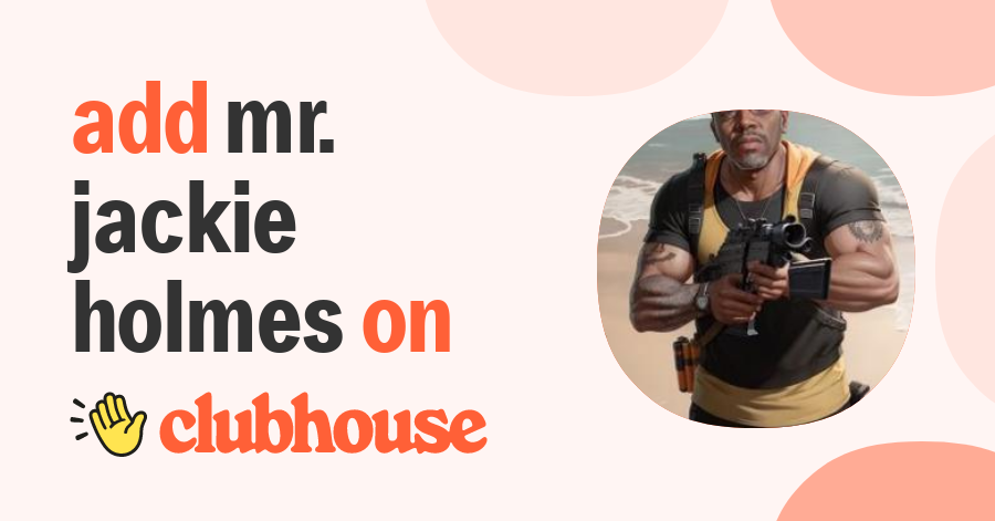 Mr. Jackie Holmes - Clubhouse