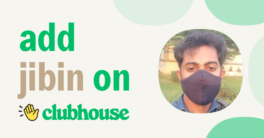 Jibin George Sebastian - Clubhouse