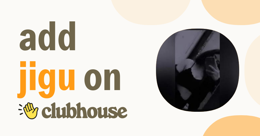 Jigu . - Clubhouse