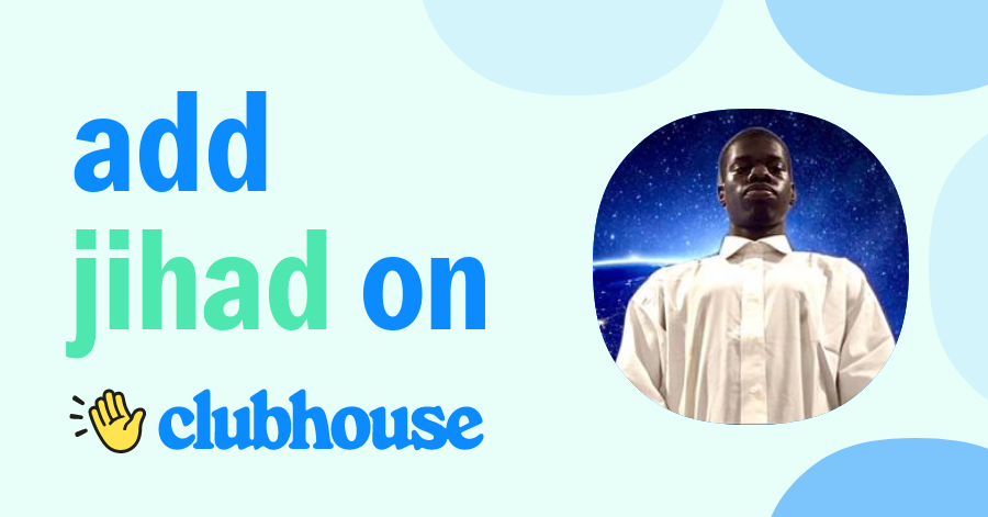 Jihad Muhammad - Clubhouse