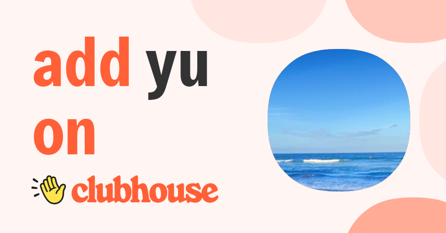 yu uu - Clubhouse