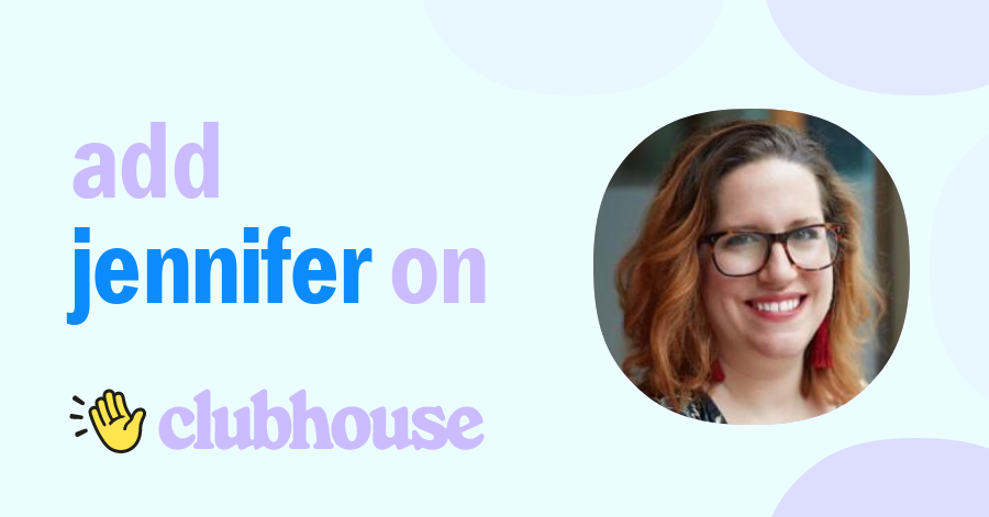 Jennifer Riggins - Clubhouse