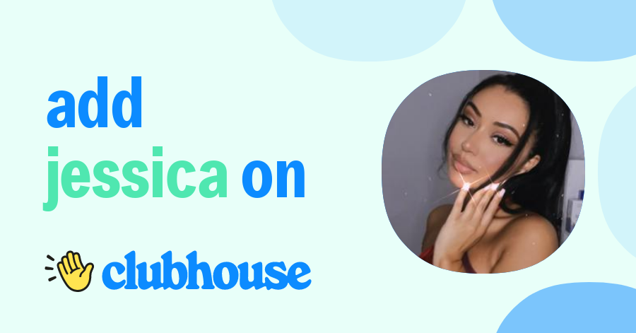 Jessica Molina - Clubhouse