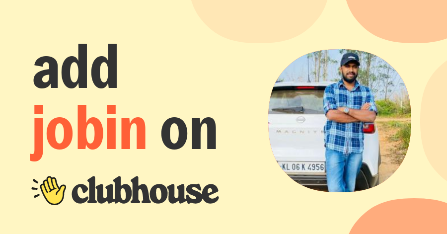 Jobin Philip - Clubhouse