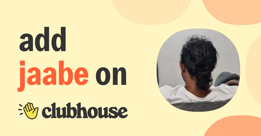Jaabe Jabir - Clubhouse