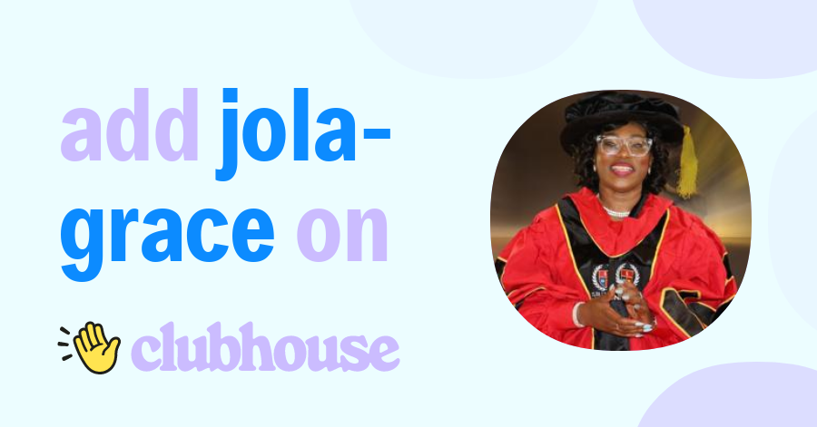 Jola-Grace Emmanuel - Clubhouse