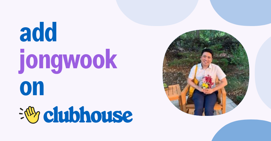 jongwook - Clubhouse