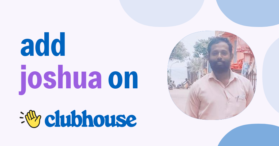Joshua Jose - Clubhouse