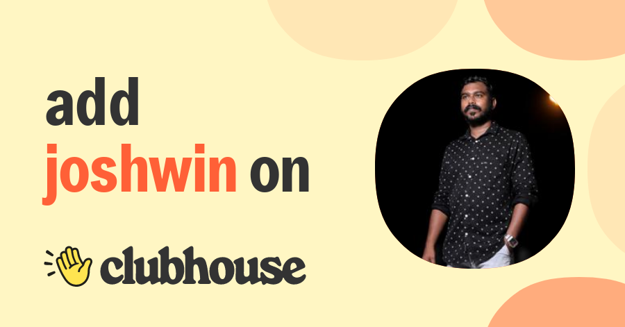 Joshwin Cj - Clubhouse