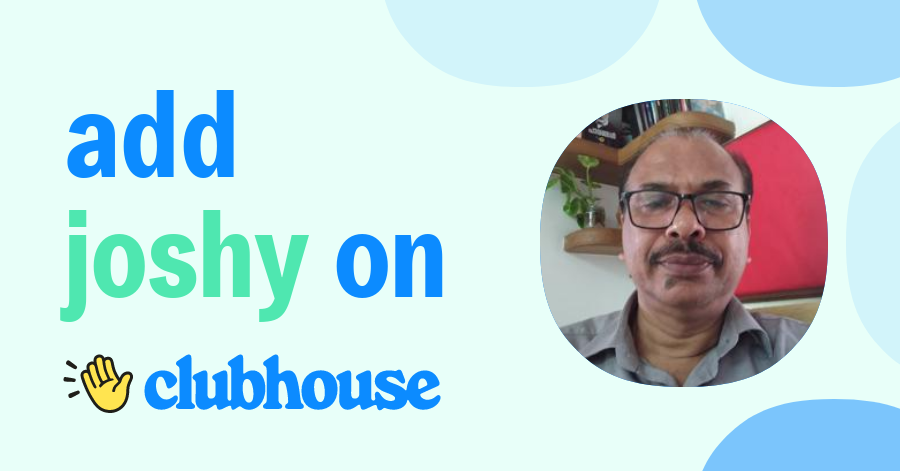 Joshy George - Clubhouse