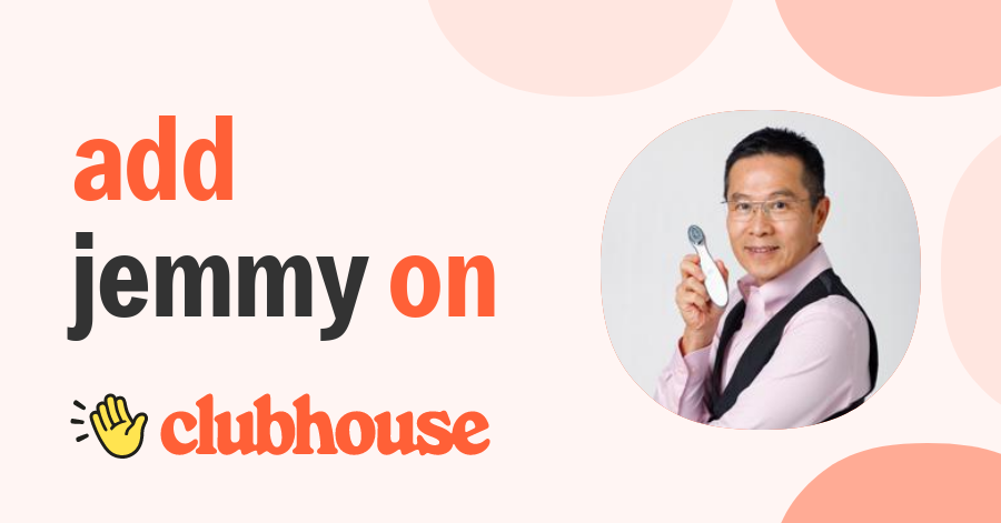 Jemmy Ang - Clubhouse