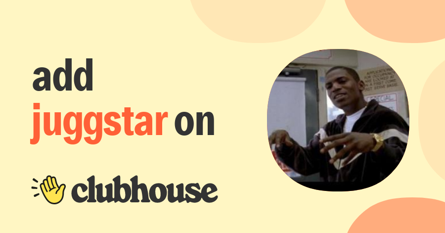 Juggstar Ron - Clubhouse