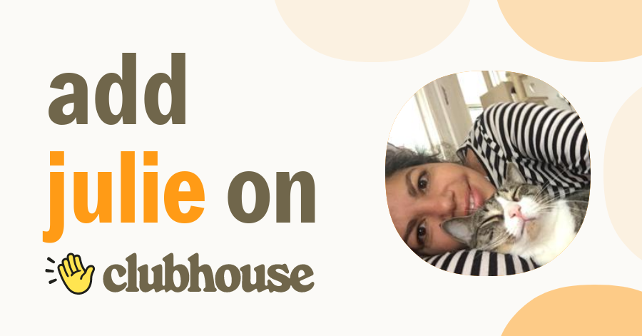 Julie Torres - Clubhouse
