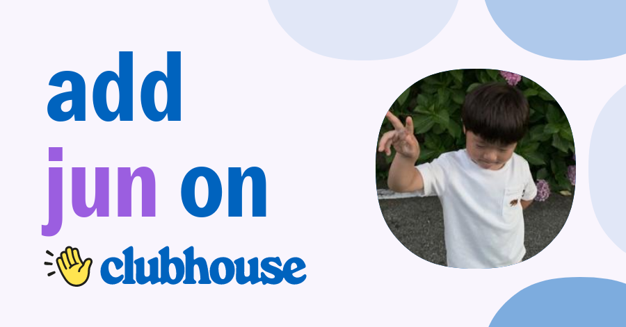 Jun Wong - Clubhouse