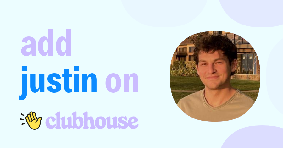 Justin Fineberg - Clubhouse
