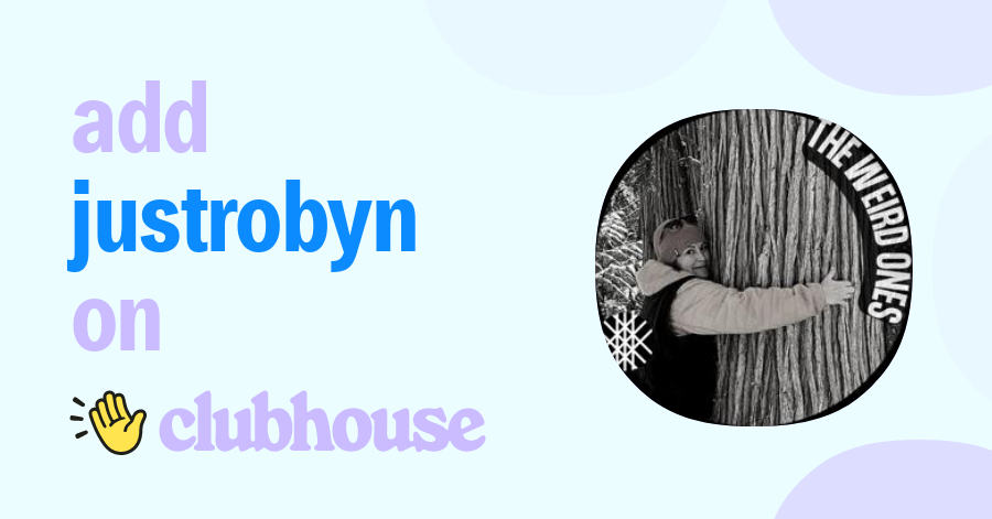 justRobyn - Clubhouse