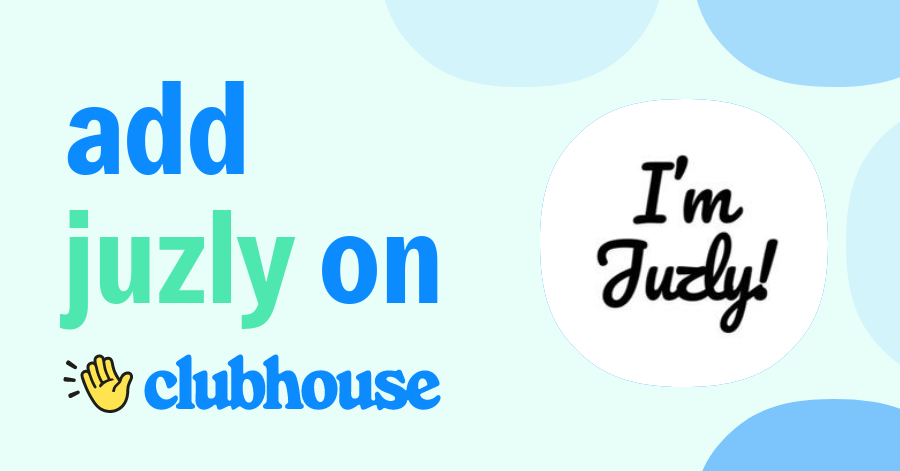 Juzly - Clubhouse