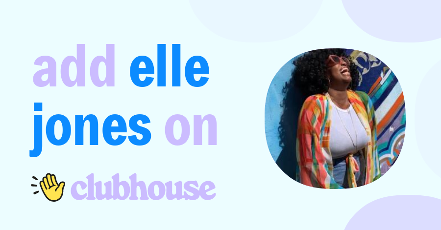 Elle Jones - Clubhouse