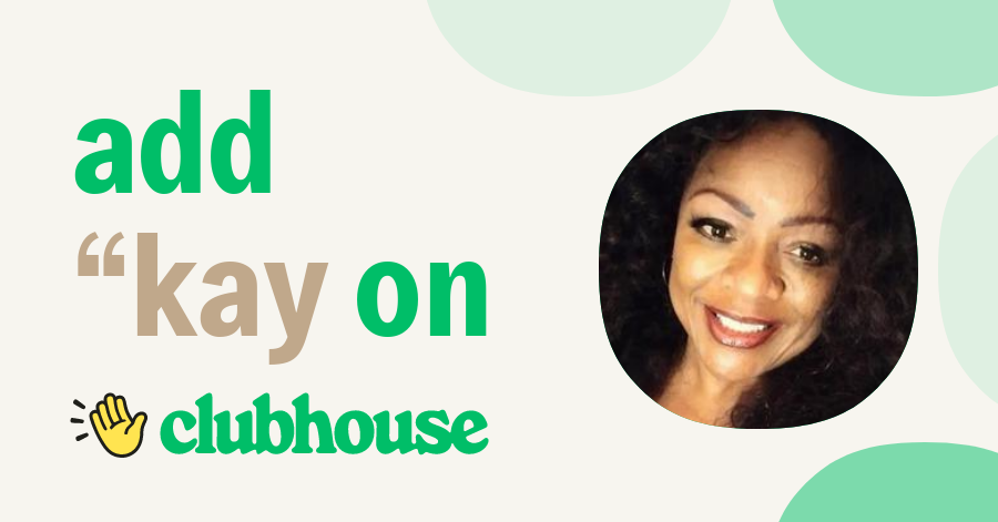 “Kay Harris” - Clubhouse