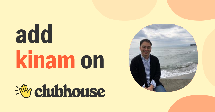 Kinam Kim - Clubhouse