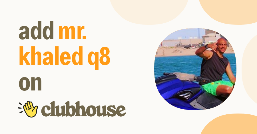 MR. KHALED Q8 - Clubhouse