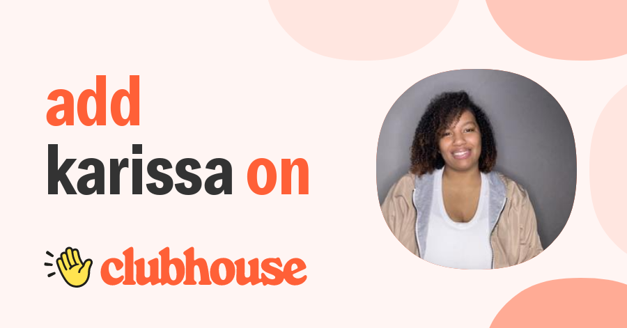 Karissa Wiggins - Clubhouse