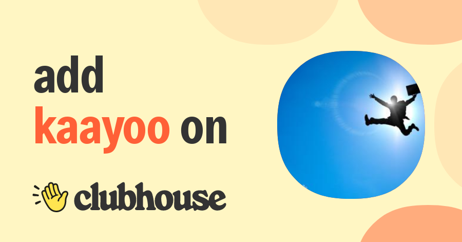 kaayoo kaayoo - Clubhouse