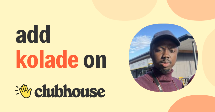 Kolade Ade - Clubhouse