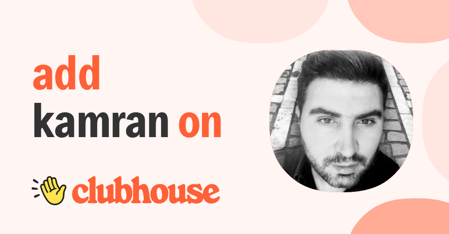 Kamran Kia - Clubhouse