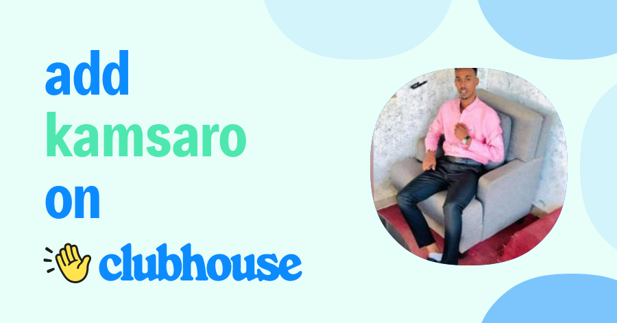 Kamsaro Ismaqfoosh - Clubhouse
