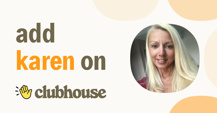 Karen Louise - Clubhouse Karen Louise - Clubhouse