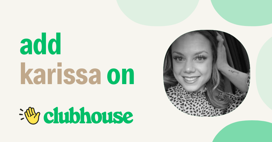 Karissa Taylor - Clubhouse